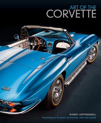Art of the Corvette: Photographic Legacy of America's Original Sports ...