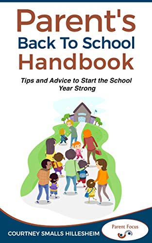 The Parent's Back to School Handbook: Tips and Advice to Start the ...