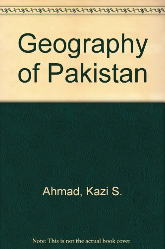 Geography of Pakistan by Kazi S. Ahmad | Goodreads