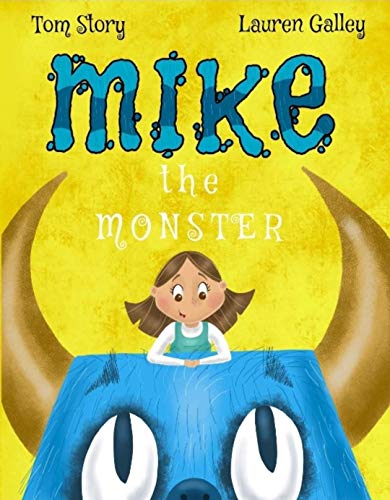 Mike the Monster (Story-Galley Book 2) by Tom Story | Goodreads
