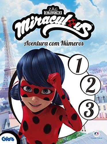 Miraculous Ladybug: Aventuras com números by Ciranda Cultural | Goodreads