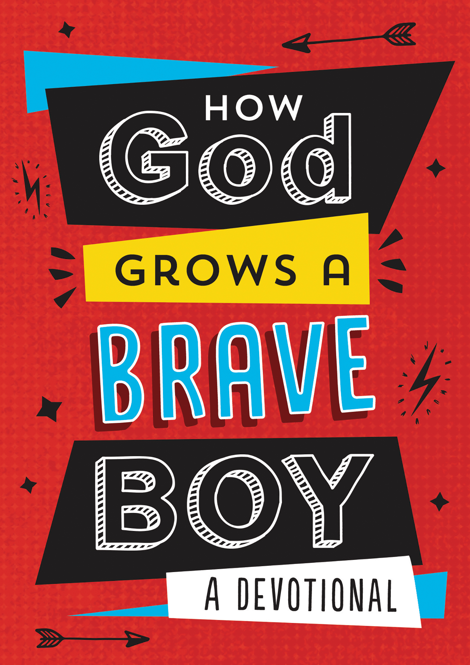 How God Grows a Brave Boy: A Devotional (Brave Boys) by Matt Koceich ...