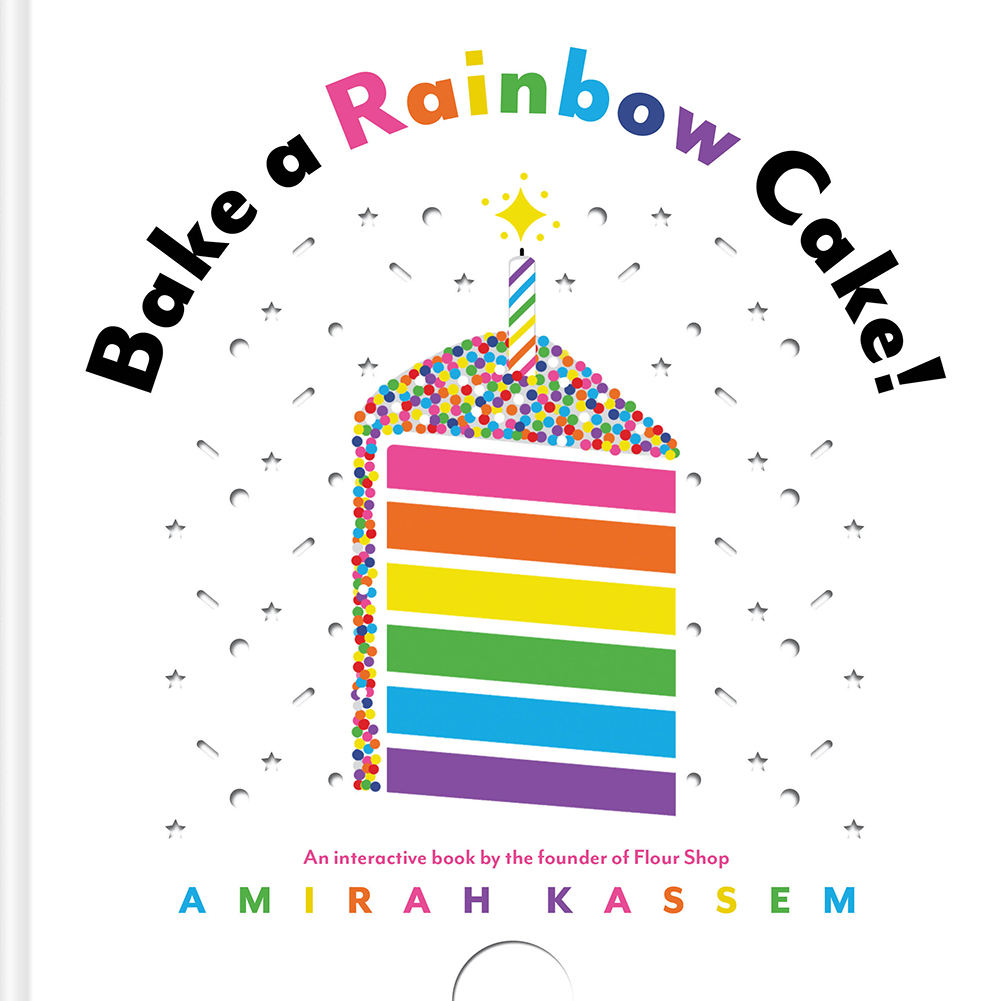 Bake a Rainbow Cake! by Amirah Kassem | Goodreads