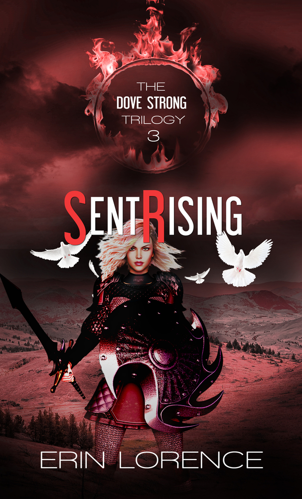 Sent Rising (3) (Dove Strong) by Erin Lorence | Goodreads