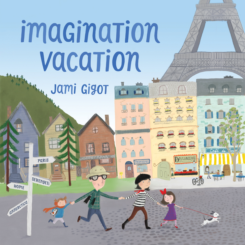 Imagination Vacation by Jami Gigot | Goodreads