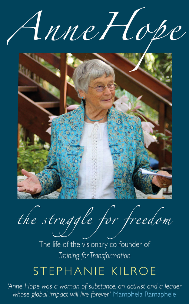 Anne Hope: The Struggle for Freedom: The Life of the Visionary Co ...