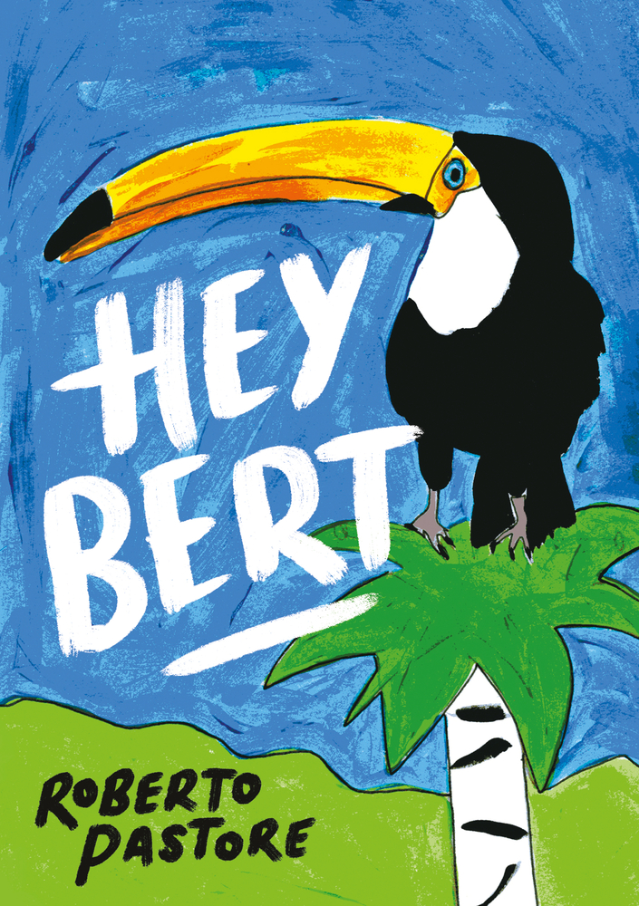 Hey Bert by Roberto Pastore | Goodreads