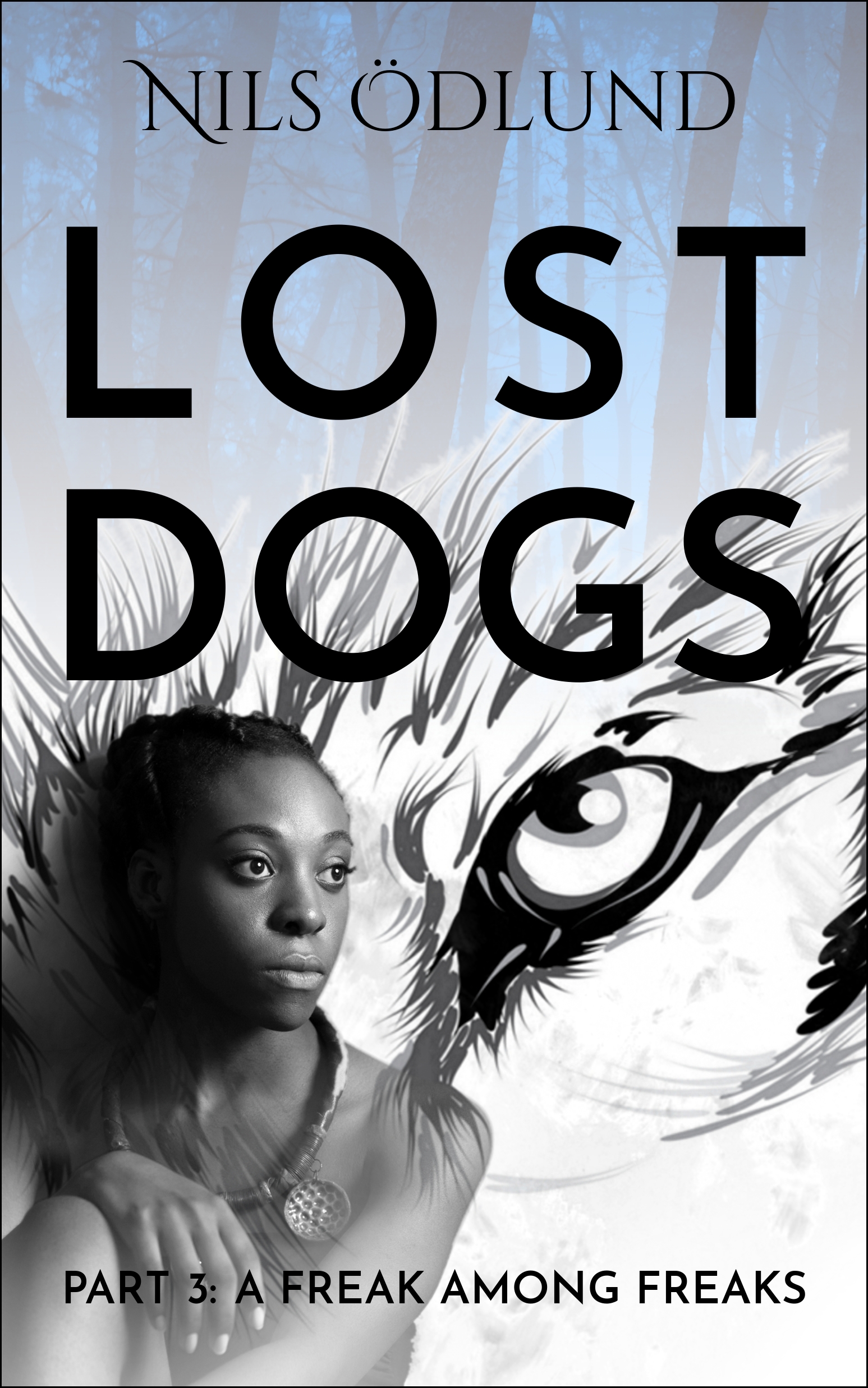 A Freak Among Freaks (Lost Dogs #3) by Nils Ödlund | Goodreads