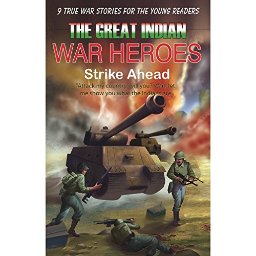 Great Indian War Heroes Strike Ahead by Subhojit Sanyal | Goodreads