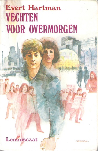 Vechten voor overmorgen by Evert Hartman | Goodreads