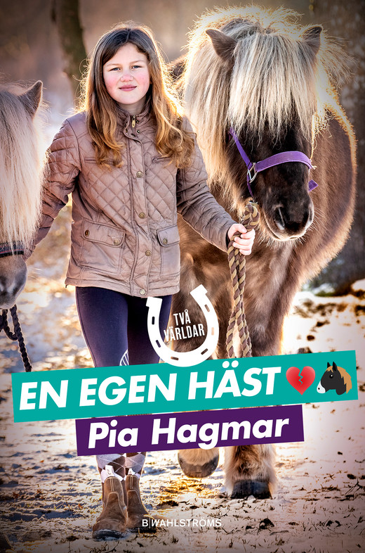 En egen häst (Två världar #1) by Pia Hagmar | Goodreads