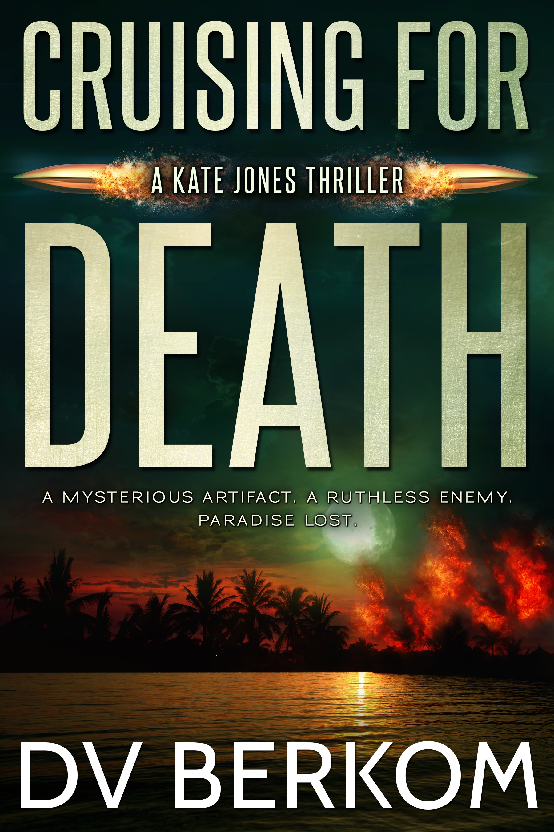 Cruising for Death (Kate Jones Thriller #1) by D.V. Berkom | Goodreads