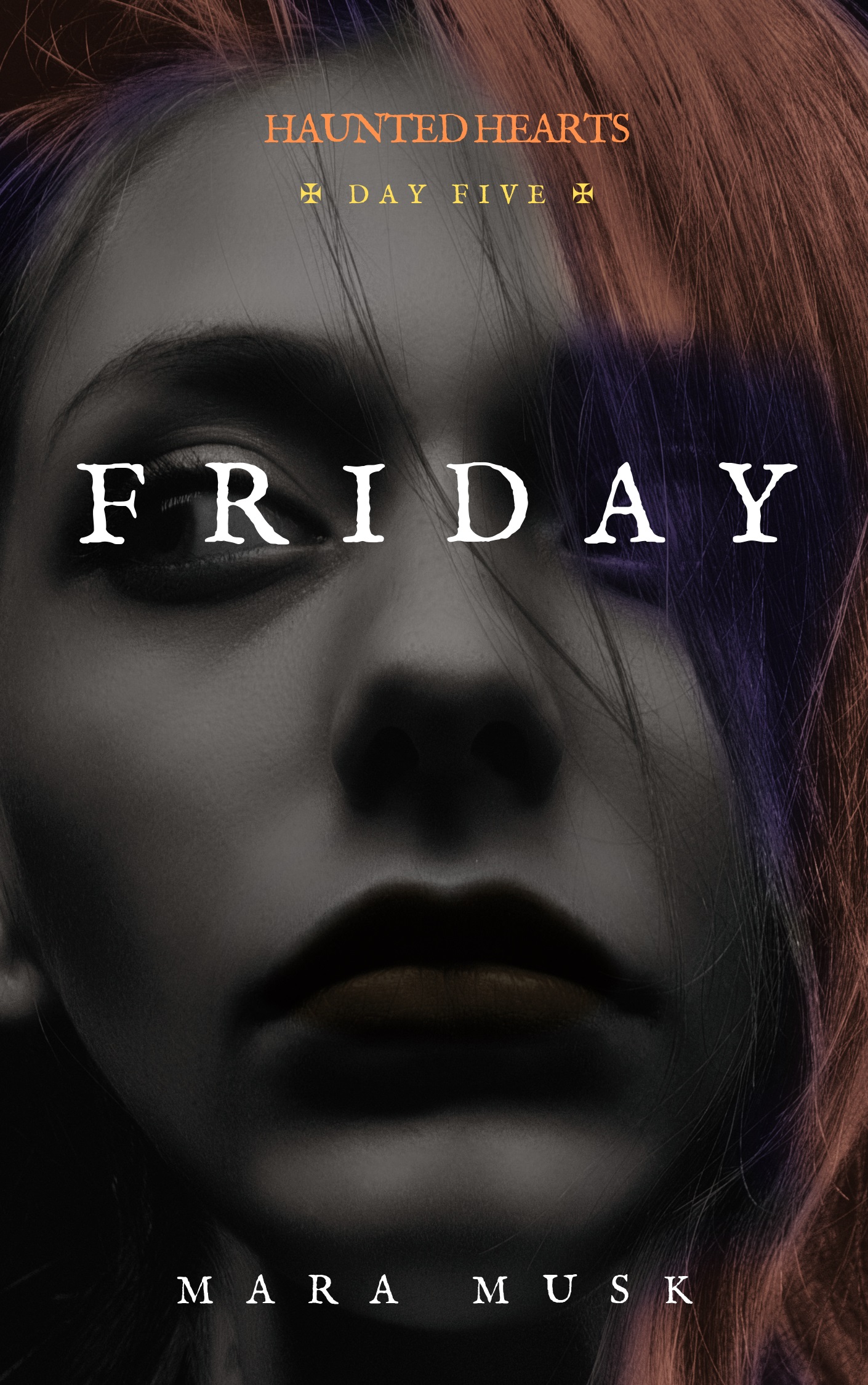 Friday (Haunted Hearts Day #5) by Mara Musk | Goodreads