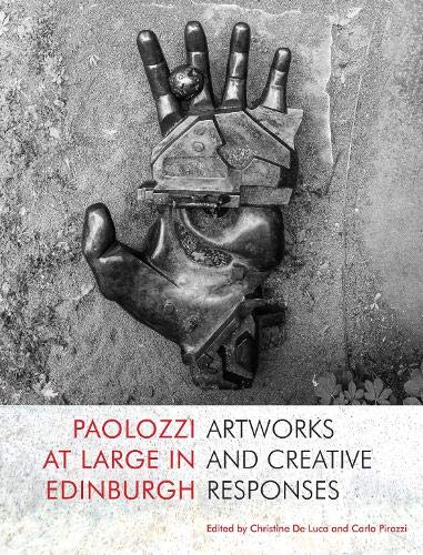 Paolozzi at Large in Edinburgh by Christine De Luca | Goodreads