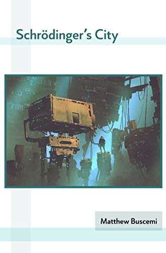 Schrödinger's City by Matthew Buscemi | Goodreads