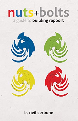 Nuts and Bolts: A Guide to Building Rapport by Neil Cerbone | Goodreads