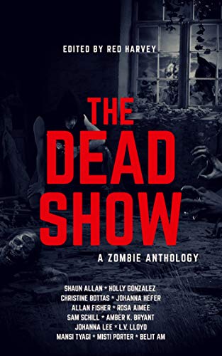 The Dead Show by Various | Goodreads