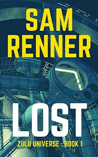 Lost: Zulu Universe:Book1 by Sam Renner | Goodreads
