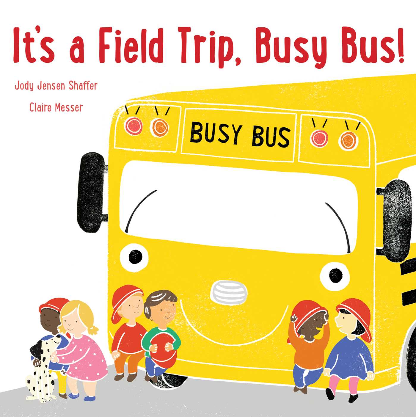 It's a Field Trip, Busy Bus! by Jody Jensen Shaffer | Goodreads