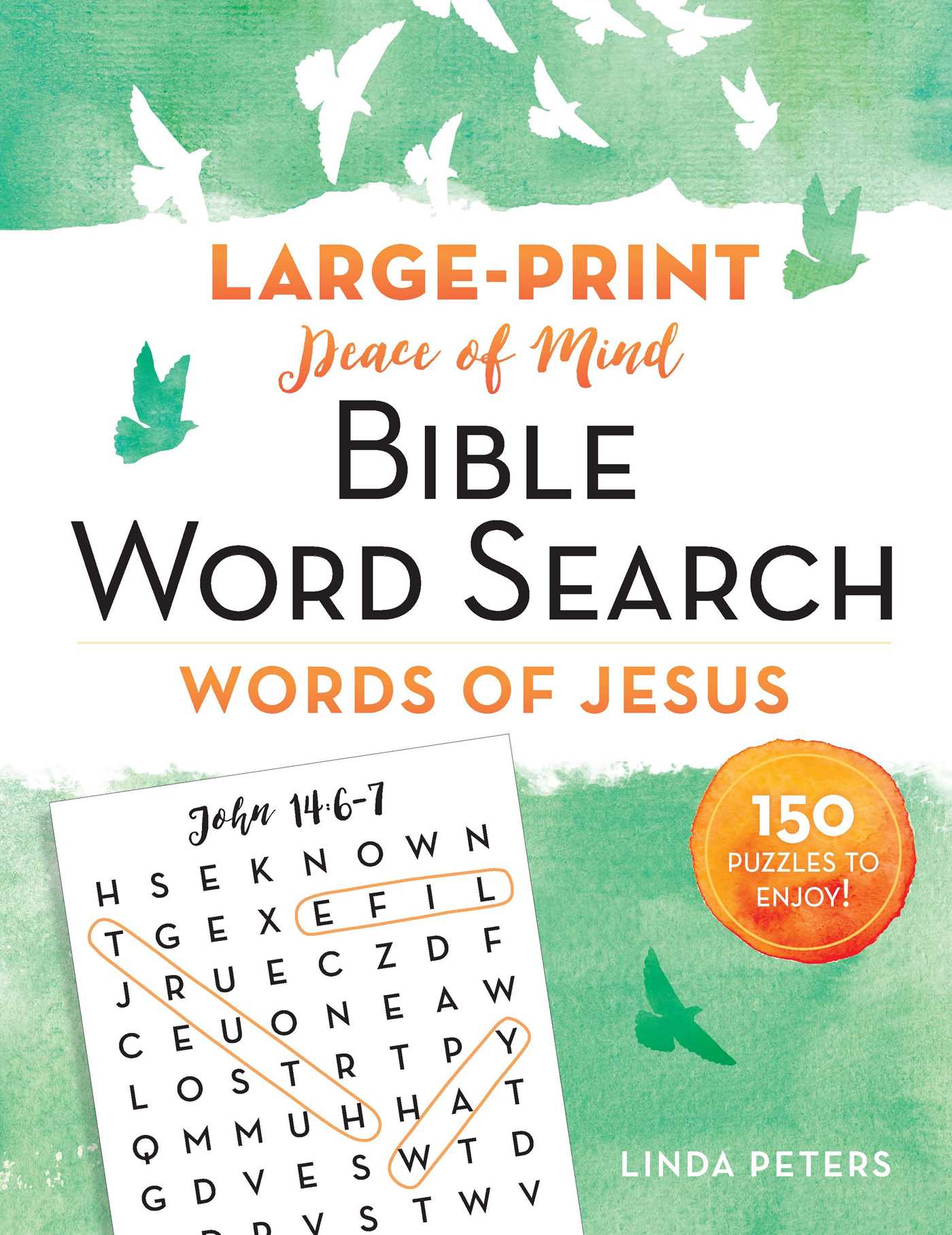 Peace of Mind Bible Word Search: Words of Jesus: 150 Puzzles to Enjoy ...