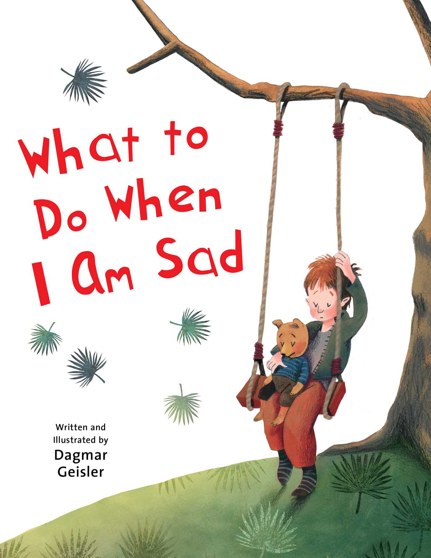 What to Do When I Am Sad by Dagmar Geisler | Goodreads