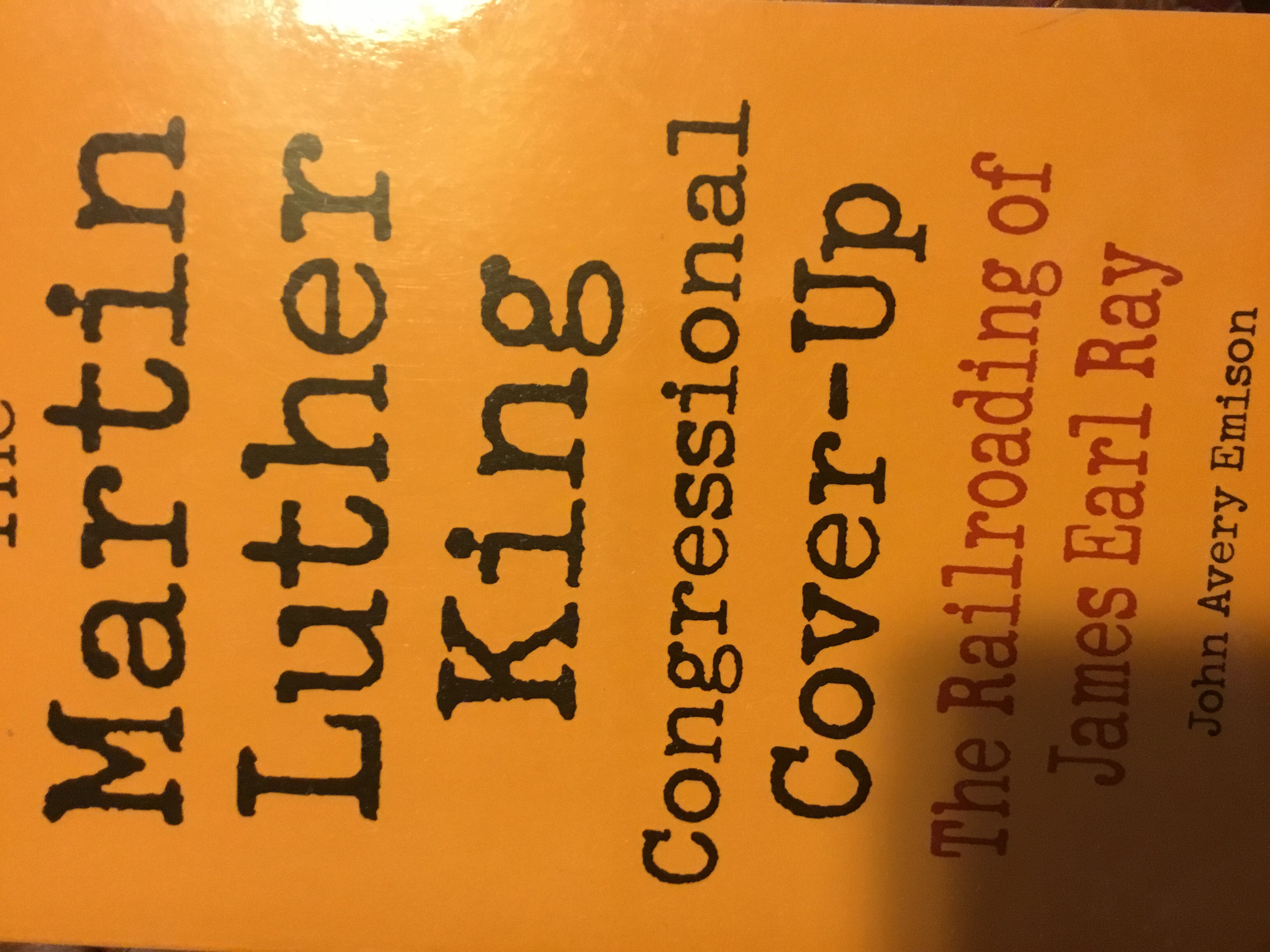 The Railroading of James Earl Ray by John Avery Emison | Goodreads