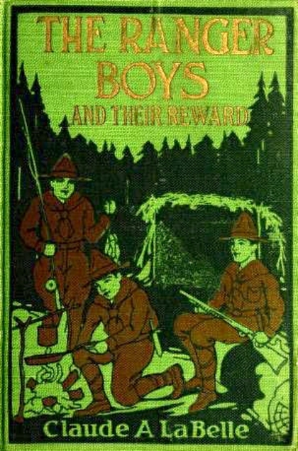 The Ranger Boys and Their Reward by Claude A. LaBelle | Goodreads