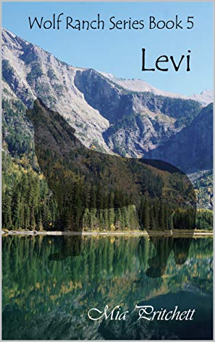 Levi (Wolf Ranch #5) by Mia Pritchett | Goodreads