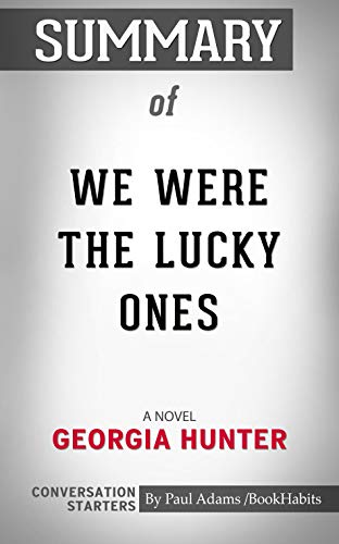 Summary of We Were the Lucky Ones by Paul Adams | Goodreads
