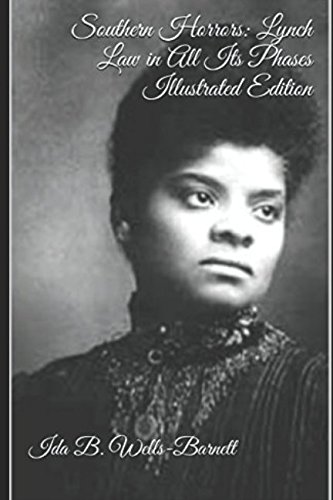 Southern Horrors: Lynch Law in All Its Phases - Illustrated Edition by ...
