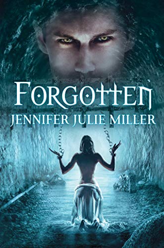 Forgotten (Forsaken #3) by Jennifer Julie Miller | Goodreads