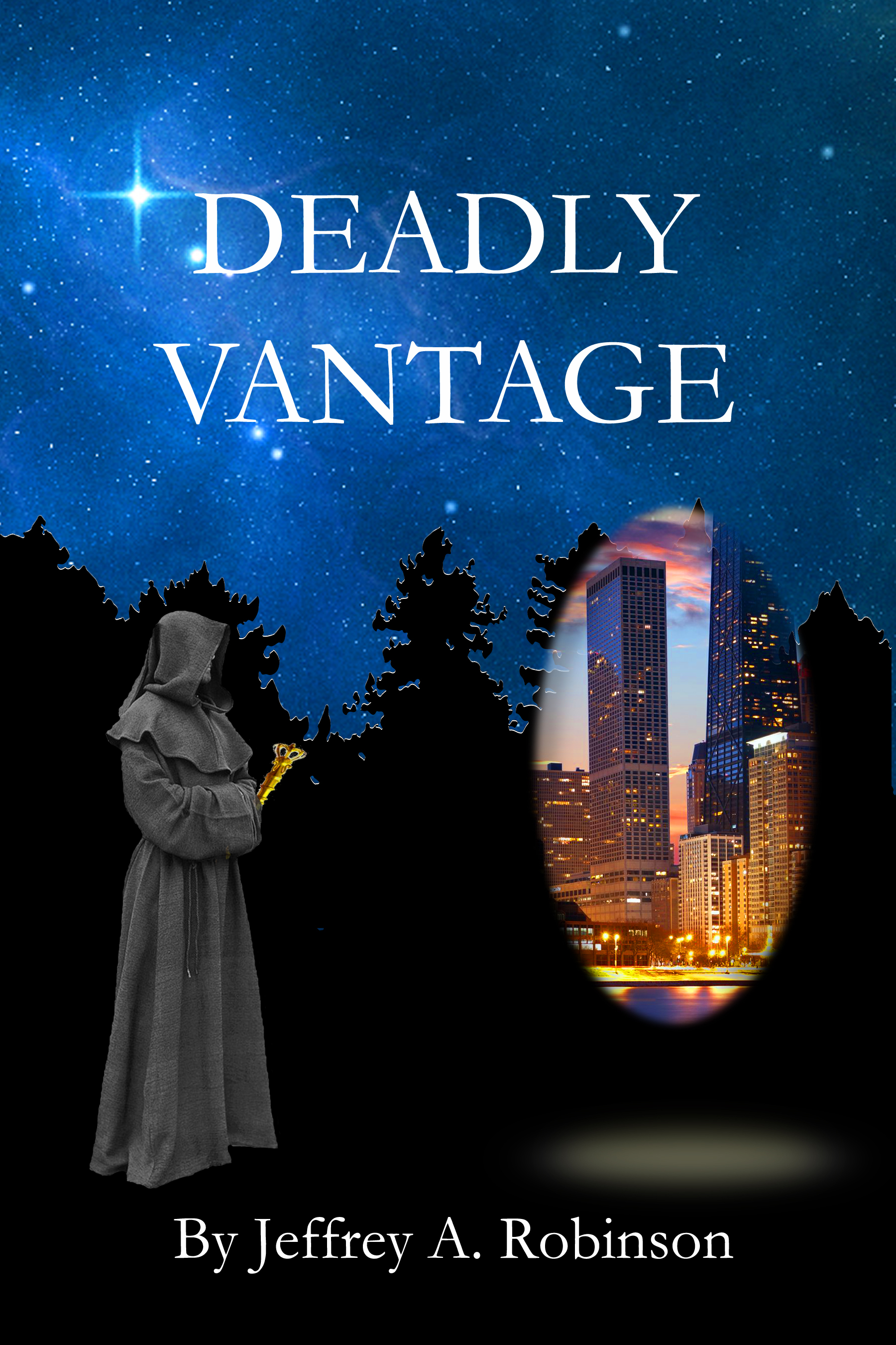 Deadly Vantage by Jeffrey A. Robinson | Goodreads