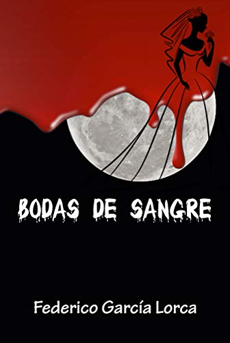 Bodas de Sangre by Federico García Lorca | Goodreads
