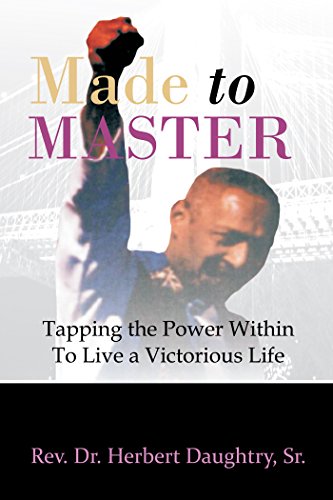 Made to Master: Tapping the Power Within to Live a Victorious Life by ...