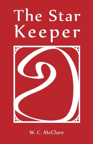 The Star Keeper (Color Series: Red) (Volume 1) by W.C. McClure | Goodreads