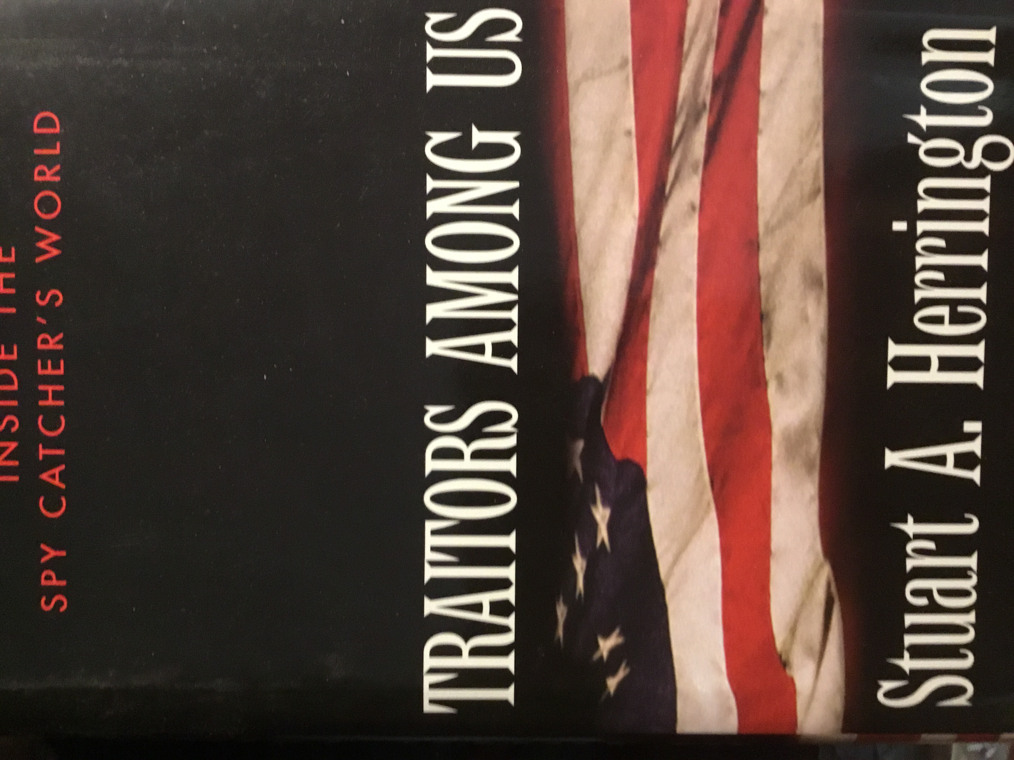 Traitors Among Us: Inside the Spy Catcher's World by Stuart A ...
