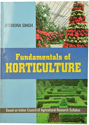 Fundamentals of Horticulture by Jitendra Singh | Goodreads