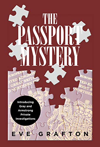 The Passport Mystery: Introducing Gray and Armstrong Private ...