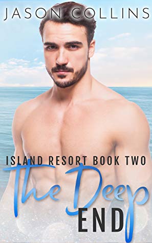 The Deep End (Island Resort, #2) by Jason Collins | Goodreads