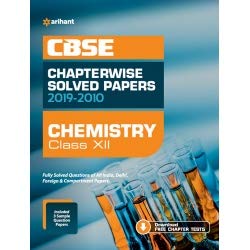 CBSE Chemistry Chapterwise Solved Papers Class 12 by Arihant Experts | Goodreads