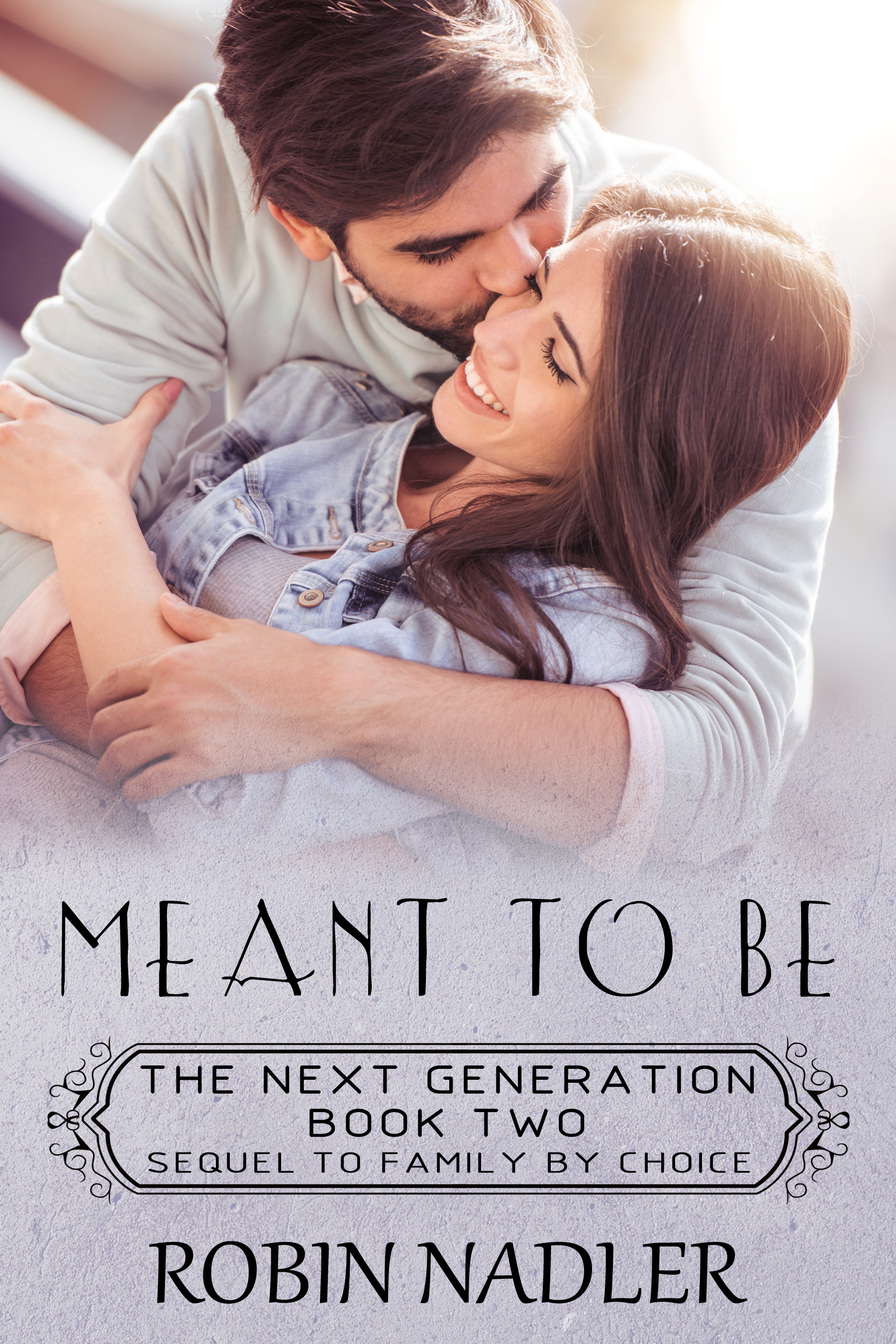 Meant To Be (The Next Generation #2) by Robin Nadler | Goodreads