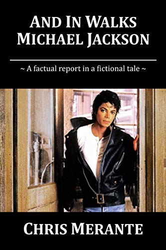 And In Walks Michael Jackson: A Factual Report in a Fictional Tale by ...