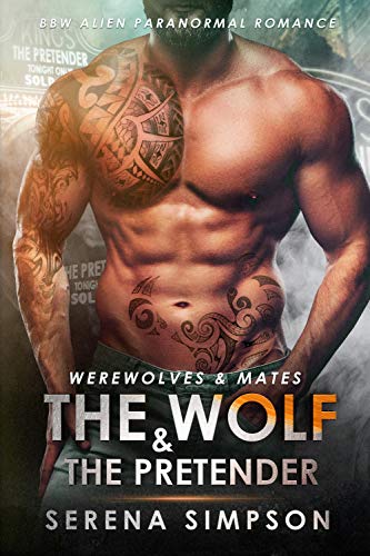 The Wolf & The Pretender (Werewolves & Mates #3) by Serena Simpson ...