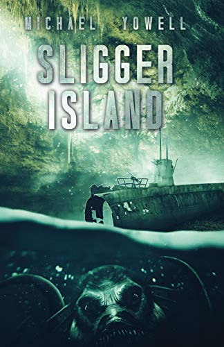 Sligger Island (Sliggers Book 2) by Michael Yowell | Goodreads