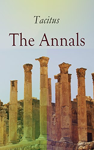 The Annals: Historical Account of Rome In the Time of Emperor Tiberius ...
