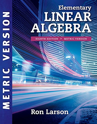 Elementary Linear Algebra, International Metric Edition by Charles ...