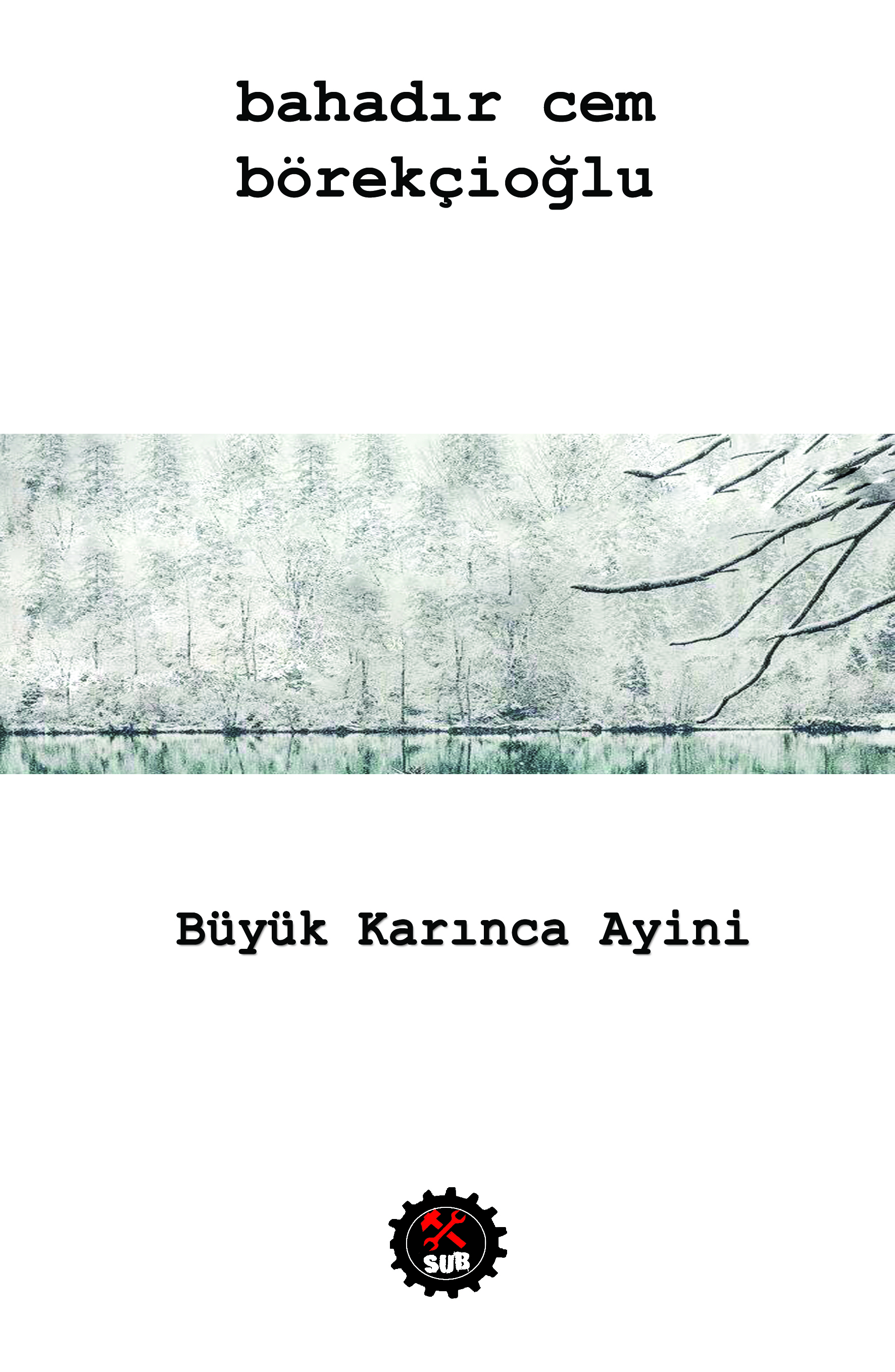 Büyük Karınca Ayini by Bahadır Cem Börekcioğlu | Goodreads