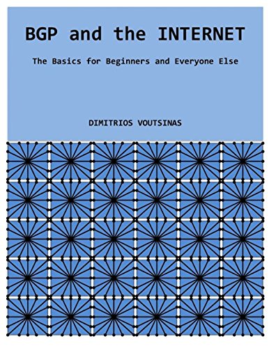 BGP and the Internet (The Basics) by Dimitrios Voutsinas | Goodreads