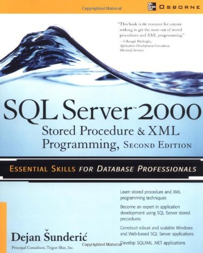 SQL Server 2000 Stored Procedure & XML Programming, Second Edition ...