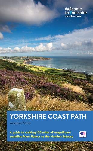 Yorkshire Coast Path: A guide to walking 120 miles of magnificent ...